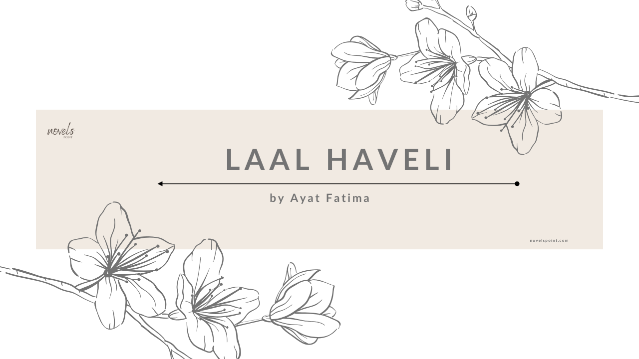 Laal Haveli Novel By Ayat Fatima ( Urdu Novels Pdf) - Novels Point